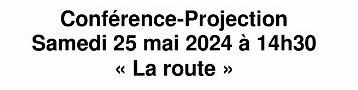 Conférence-Projection "La route"